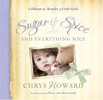 Amazon.com: Sugar & Spice and Everything Nice: Celebrate the Wonder of ...