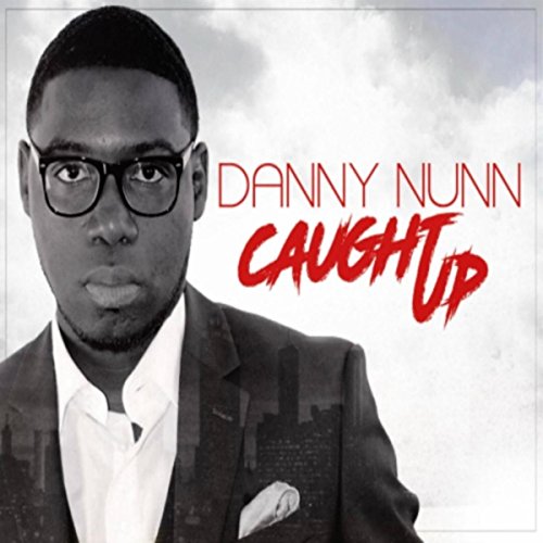 Amazon.com: Caught Up : Danny Nunn: Digital Music