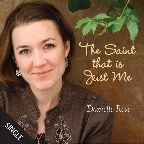Écouter The Saint That Is Just Me - Single par Danielle Rose sur Amazon ...