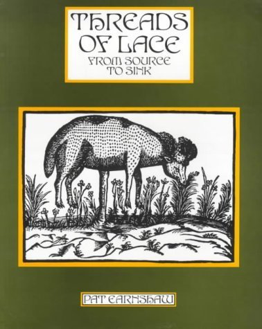 Threads of Lace from Source to Sink: Earnshaw, Pat: 9780951389119 ...