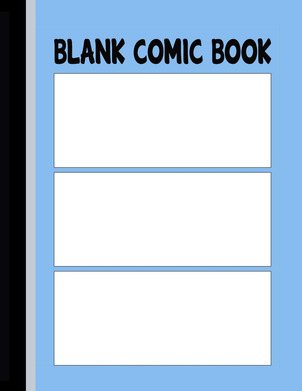 Blank Comic Book: Panels for Drawing Your Own Comic – 3 Panels (Comic ...