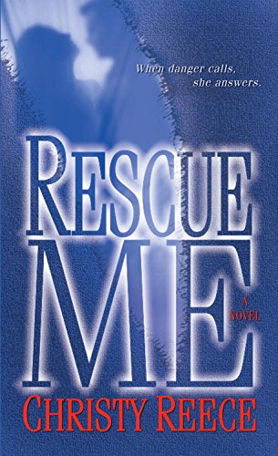 Rescue Me: A Novel (Last Chance Rescue (Eternal Romance) Book 1 ...