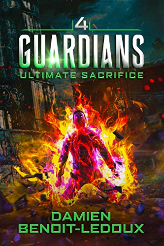 Ultimate Sacrifice (Guardians Book 4) - Kindle edition by Benoit-Ledoux ...