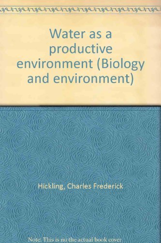 Water as a productive environment (Biology and environment): Hickling ...