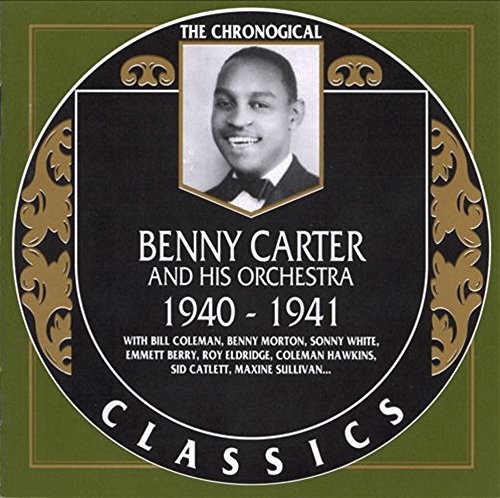 Carter, Benny - Benny Carter and his Orchestra 1940-1941 - Amazon.com Music