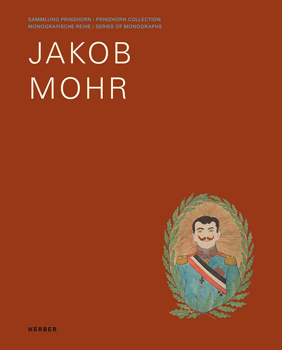 Jakob Mohr (Sammlung Prinzhorn: Momografische Reihe / Prinzhorn ...