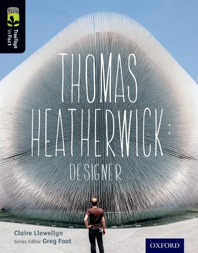 Oxford Reading Tree TreeTops inFact: Level 20: Thomas Heatherwick ...