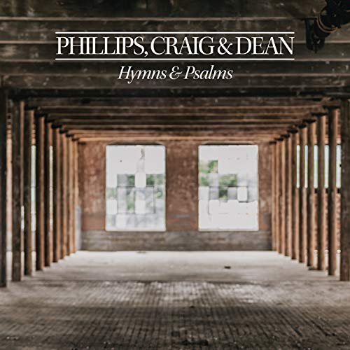 Amazon.com: Hymns and Psalms : Phillips, Craig And Dean: Digital Music