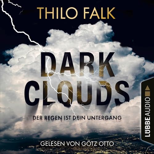 Dark Clouds: Der Regen ist dein Untergang (Hörbuch-Download): Thilo ...