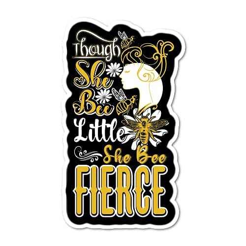 Amazon.com: Though She Bee Little She Bee Fierce Bee Sticker : Electronics