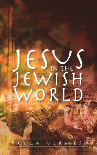 Jesus in the Jewish World (English Edition) eBook : Geza Vermes: Amazon ...