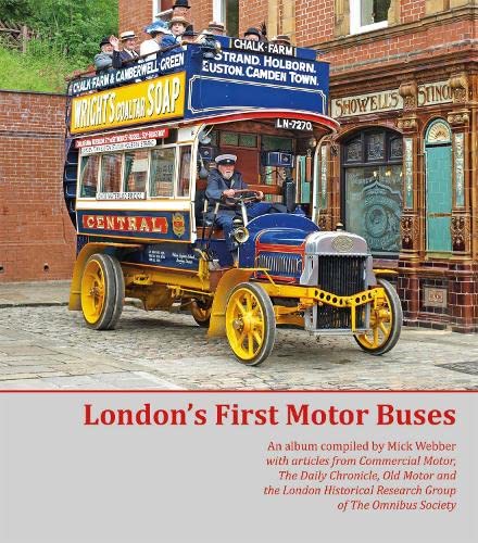 London's First Motor Buses : Webber, Mick: Amazon.de: Bücher