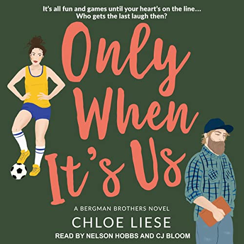 Only When It's Us: Bergman Brothers, Book 1 (Audio Download): Chloe Liese, CJ Bloom, Nelson ...