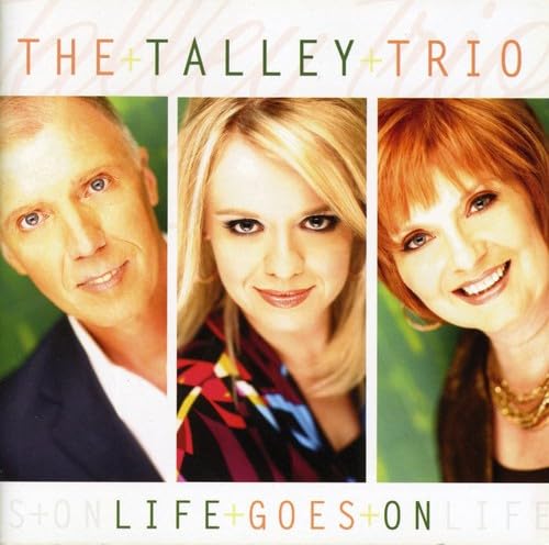 TALLEY TRIO - Life Goes on - Amazon.com Music