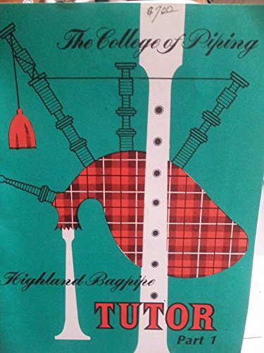 The College of Piping Highland Bagpipe Tutor Part One: Seumas MacNeill ...