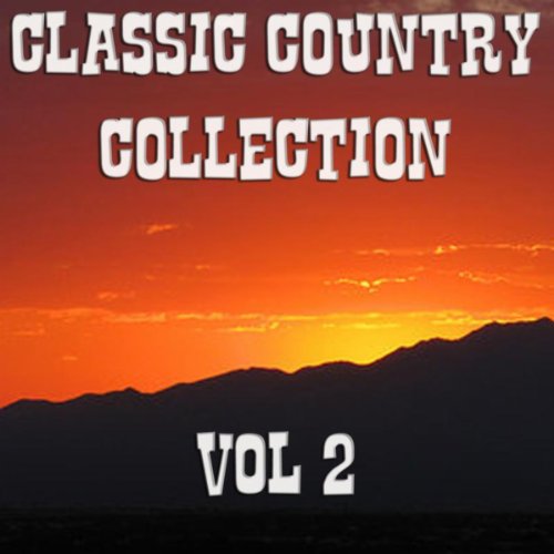 The Classic Country Collection Vol 2 by Various Artists on Amazon Music ...