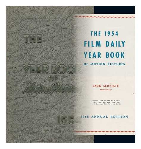 The 1954 Film Daily Year Book of Motion Pictures. 36th Annual Edition ...