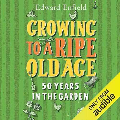 Amazon.com: Growing to a Ripe Old Age: 50 Years in the Garden (Audible ...