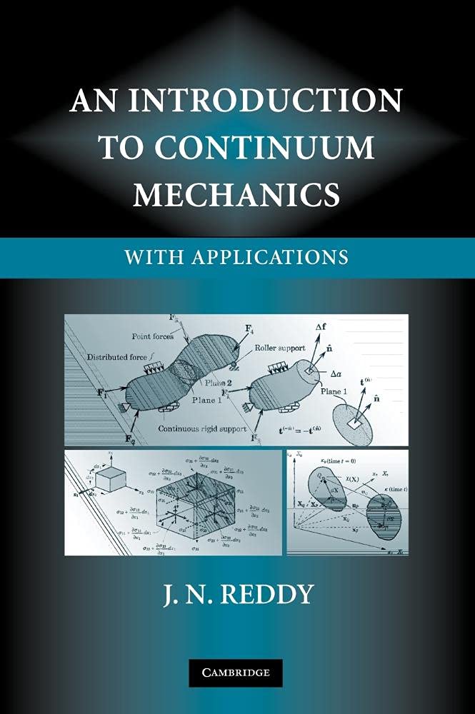 An Introduction to Continuum Mechanics: Reddy, J. N.: 9780521870443 ...