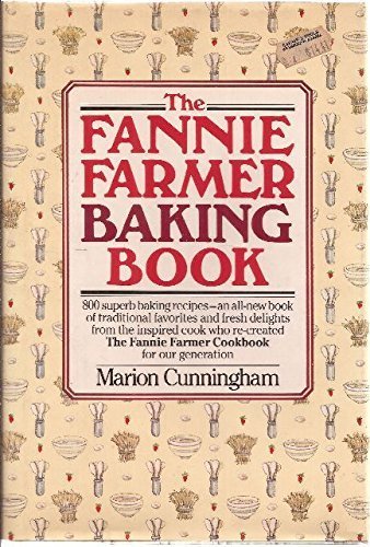 The Fannie Farmer Baking Book: Cunningham, Marion: 9780394533322 ...