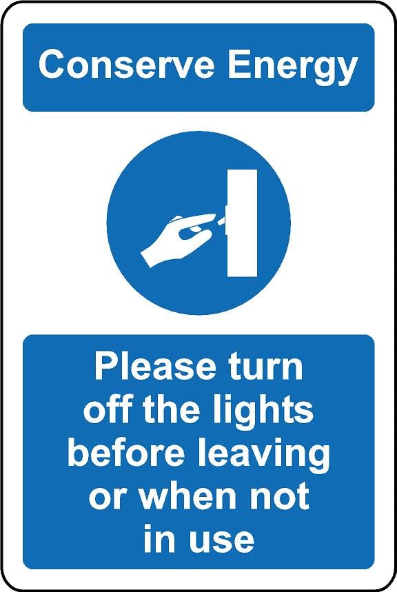 Conserve energy please turn off the lights when leaving or when not in ...