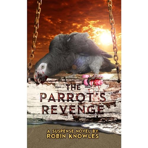 Amazon.com: The Parrot's Revenge (Audible Audio Edition): Robin Knowles ...