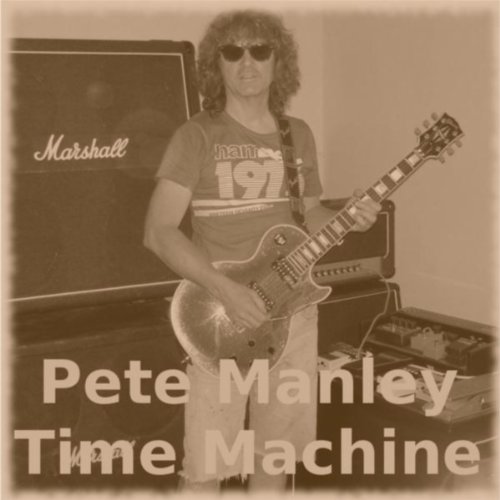 Amazon.co.jp: Time Machine [Explicit] : Pete Manley: デジタルミュージック