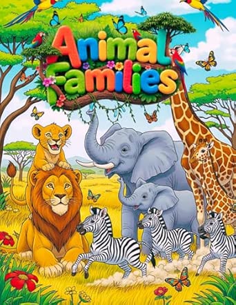 Animal Families: A Heartwarming Coloring Book of 51 Animal Parents and ...