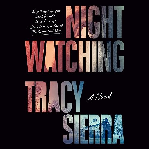 Amazon.com: Nightwatching: A Novel (Audible Audio Edition): Tracy ...