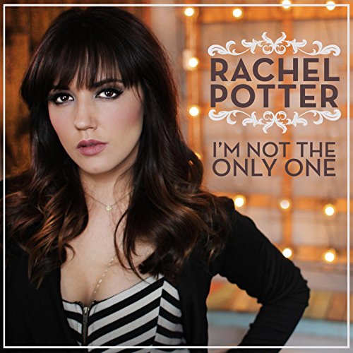 Amazon MusicでRachel PotterのI'm Not the Only Oneを再生する
