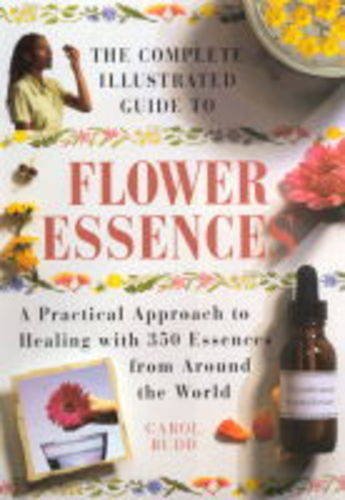 Amazon.co.jp: The Complete Illustrated Guide to Flower Essence : Rudd ...