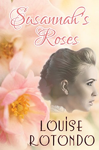 Susannah's Roses - Kindle edition by Rotondo, Louise. Contemporary ...