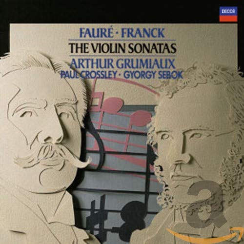 GRUMIAUX / CROSSLEY / SEBOK, FAURE,GABRIEL - Fauré/Franck: Violin ...