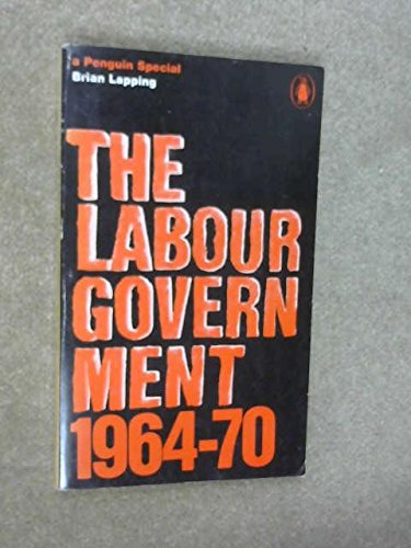 Labour Government, 1964-70: Brian Lapping: 9780140522839: Amazon.com: Books