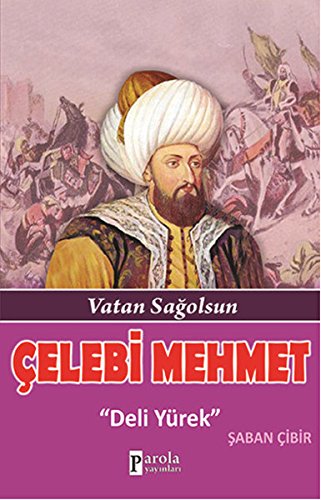 Amazon.com: Celebi Mehmet: 9786055218782: Saban Cibir: Books