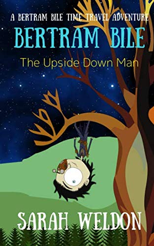 Amazon.com: The Upside Down Man (Bertram Bile, Book 4): A Bertram Bile ...