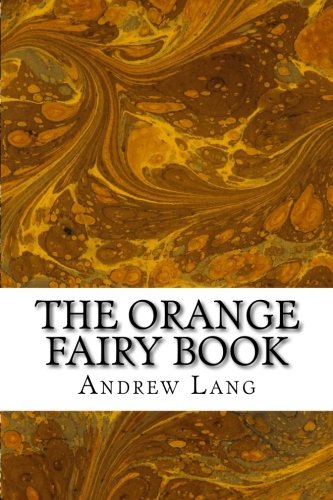 The Orange Fairy Book: Lang, Andrew: 9781976074936: Amazon.com: Books