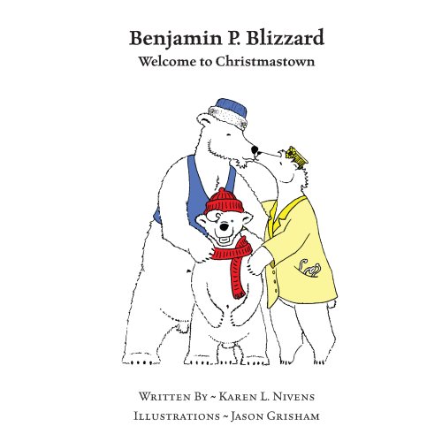 Benjamin P. Blizzard: Welcome to Christmastown: Karen Nivens, Kenna ...