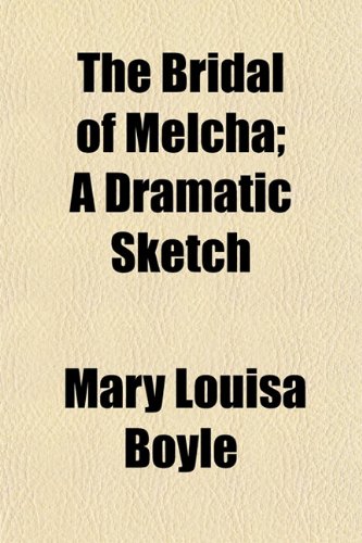 Buy The Bridal of Melcha; A Dramatic Sketch Book Online at Low Prices ...