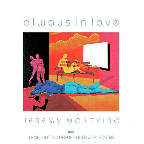 Écouter Always in Love par Jeremy Monteiro, Ernie Watts, Charlie Haden ...