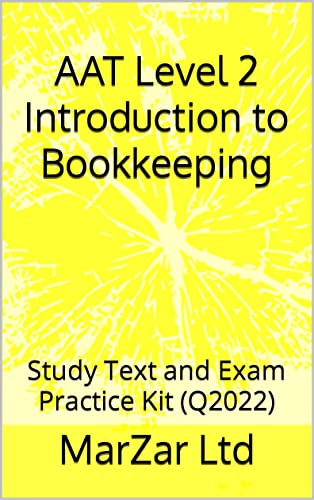 AAT Level 2 Introduction to Bookkeeping: Study Text and Exam Practice ...