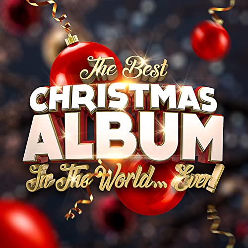 The Best Christmas Album In The World...Ever! by VARIOUS ARTISTS on ...