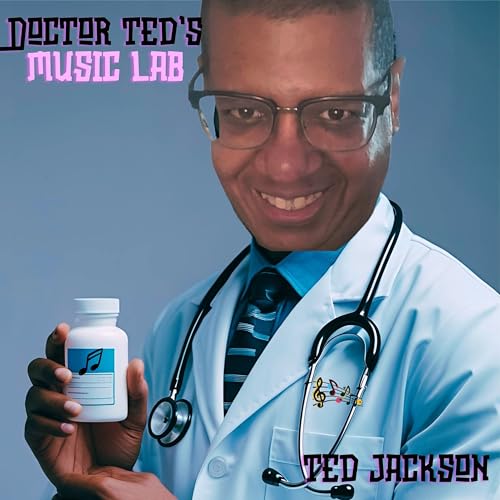 Play Doctor Ted's Music Lab by Ted Jackson on Amazon Music