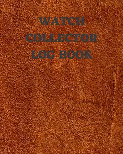 Watch Collector Log Book: Keep Track Your Collectables ( Vintage ...