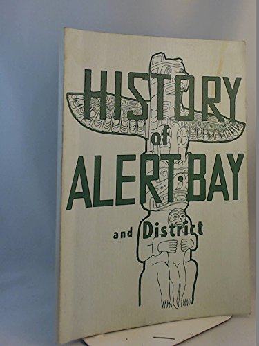 History of Alert Bay and District: A E Oswell, Elizabeth Healey: Amazon ...