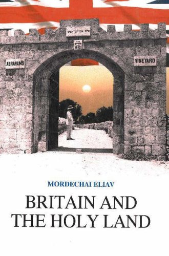 Britain and the Holy Land, 1838-1914: Selected documents from the ...