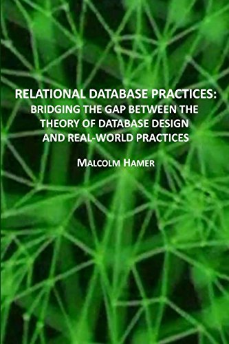 RELATIONAL DATABASE PRACTICES: BRIDGING THE GAP BETWEEN THE THEORY OF ...