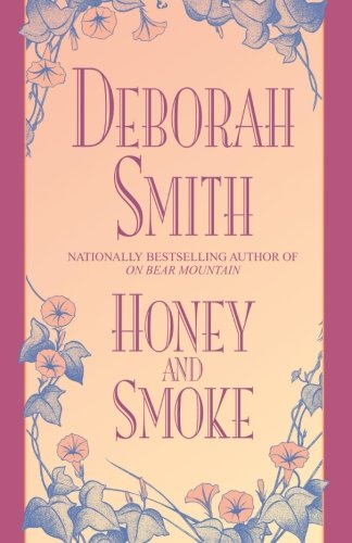 Honey and Smoke: Smith, Deborah: 9780553762266: Amazon.com: Books