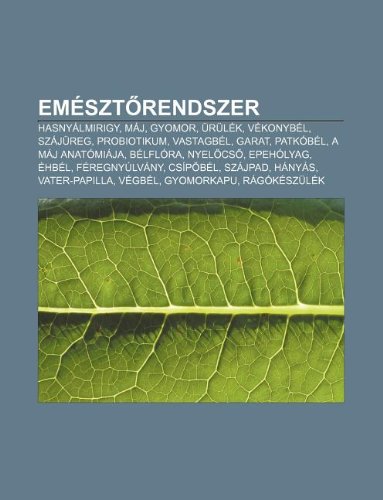Amazon.co.jp: Emeszt Rendszer: Hasnyalmirigy, Maj, Gyomor, Urulek ...