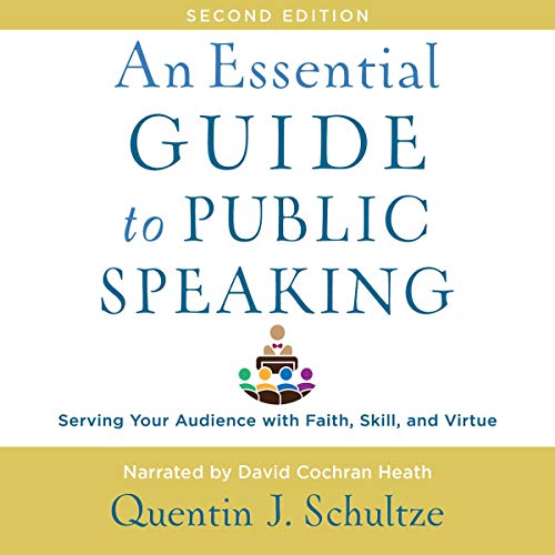 An Essential Guide to Public Speaking, 2nd edition: Serving Your ...